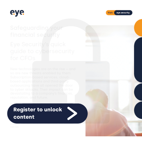 Guide to Cybersecurity for CFOs - download now! | Eye Security